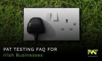 PAT Testing FAQ for Irish Businesses - Understand PAT Testing