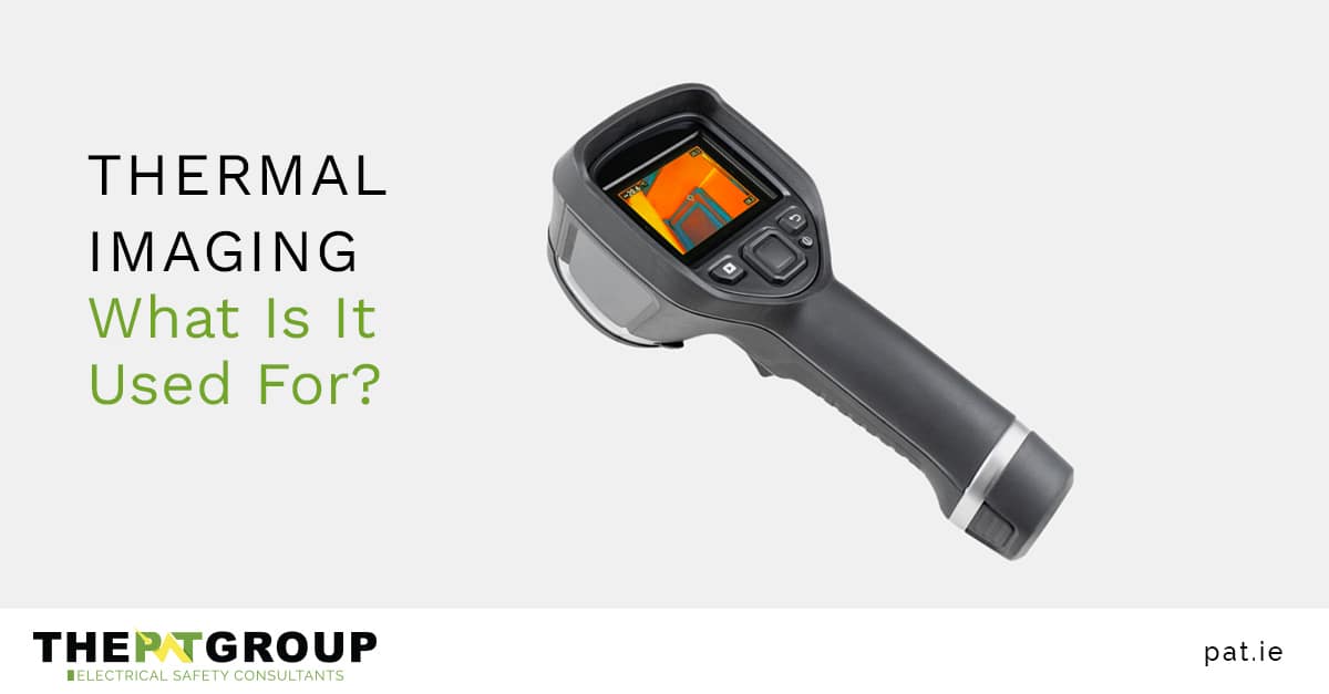Thermal Imaging Uses - What Is Thermal Imaging Used For