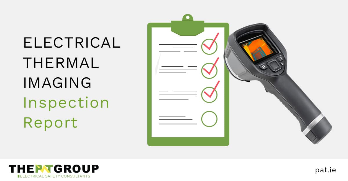 Electrical Thermal Imaging Inspection Report Ireland | Pat.ie