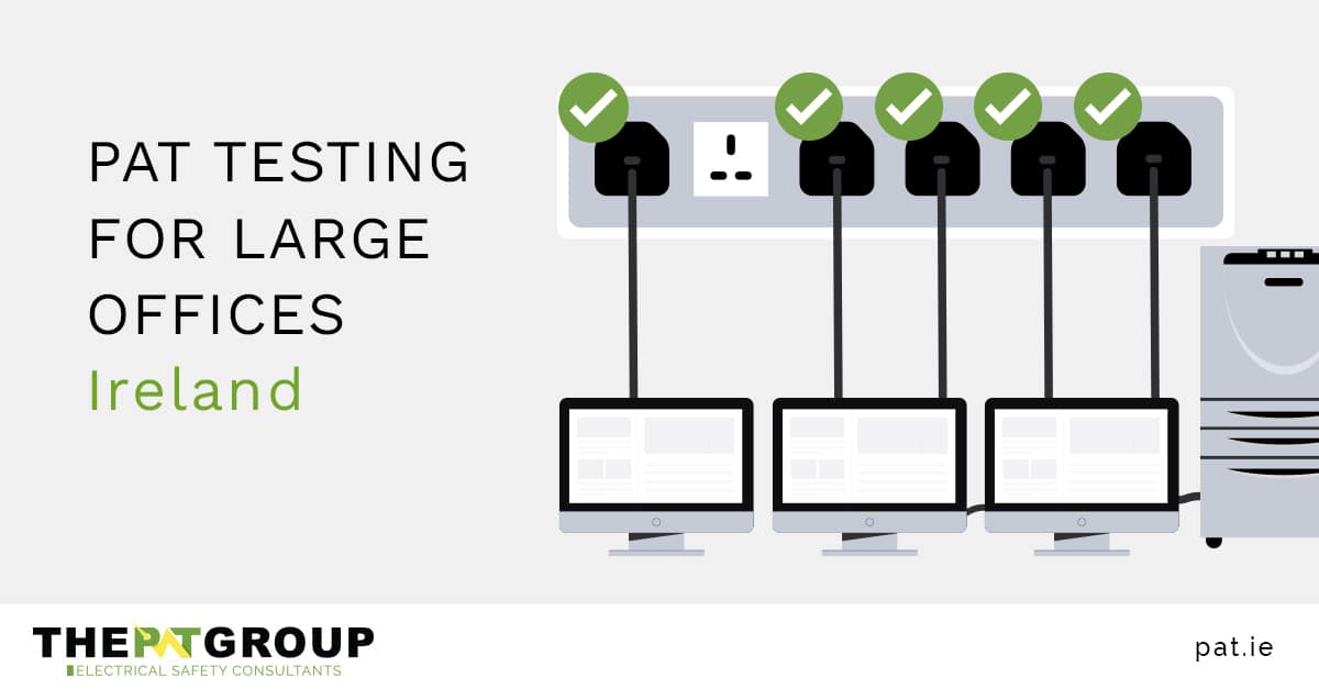 PAT Testing for Large Offices Ireland | Pat.ie