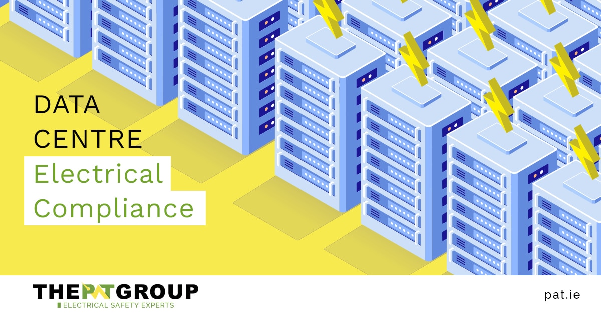 Data Centre Electrical Compliance | PAT Testing Ireland