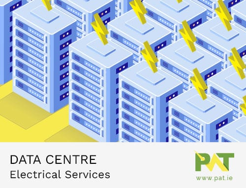 Data Centre Electrical Services Dublin & Ireland | PAT Electrical