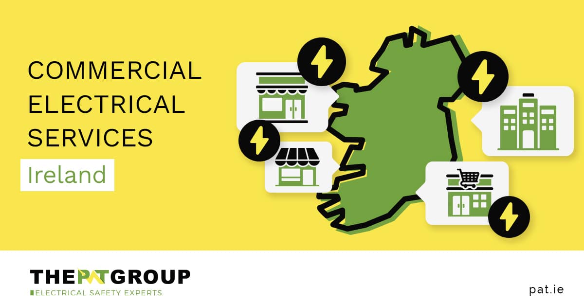 Commercial Electrical Services Ireland | PAT Ireland